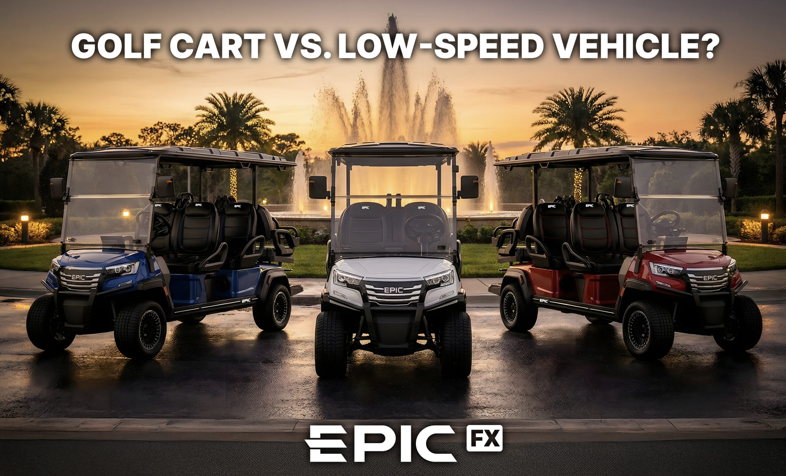 EPIC Low-Speed Vehicle vs. Golf Cart - Epic Golf Carts